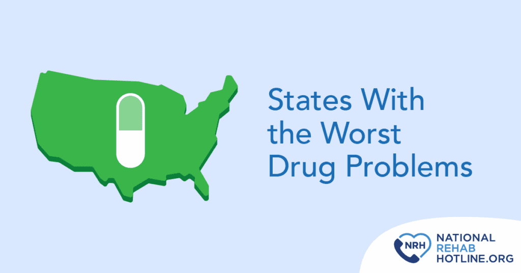 States With the Worst Drug Problems - National Rehab Hotline