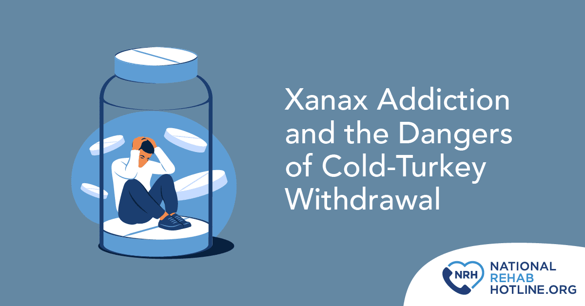 Xanax Addiction and the Dangers of Cold-Turkey Withdrawal - National ...