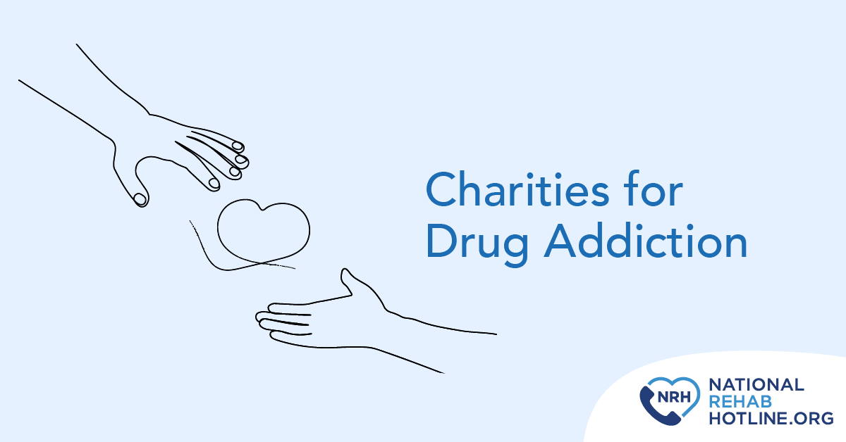 Charities for Drug Addiction - National Rehab Hotline