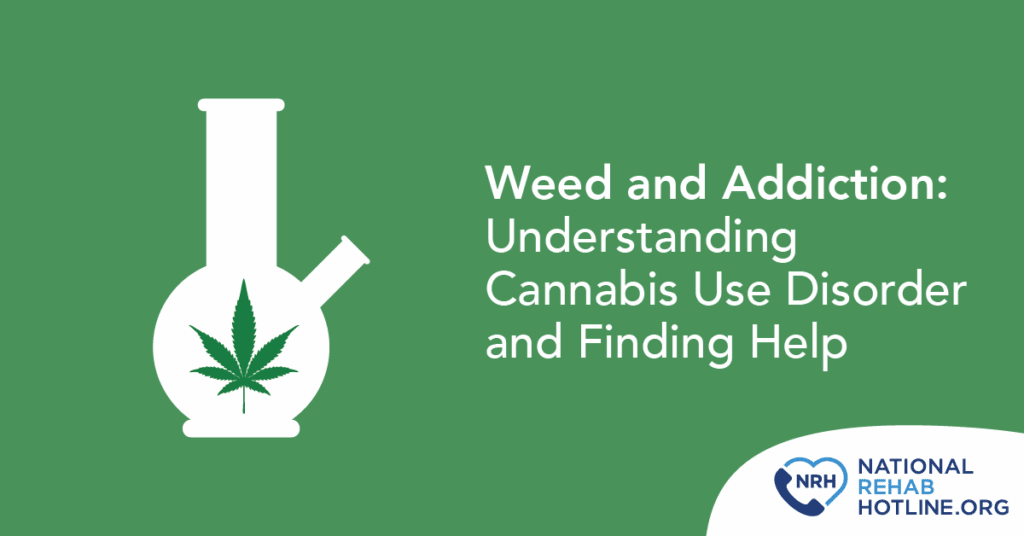 Weed and Addiction: Understanding Cannabis Use Disorder and Finding ...
