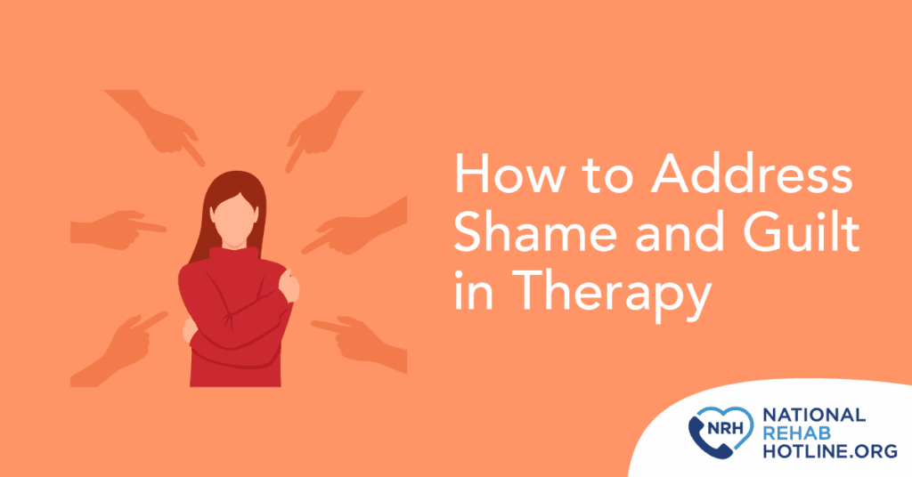 How to Address Shame and Guilt in Therapy - National Rehab Hotline