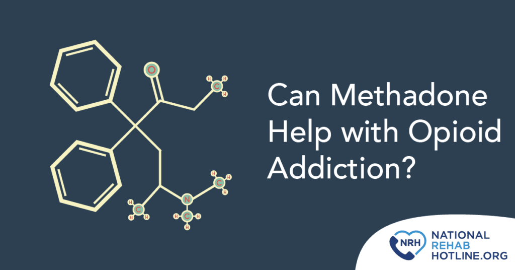 Can Methadone Help with Opioid Addiction? - National Rehab Hotline